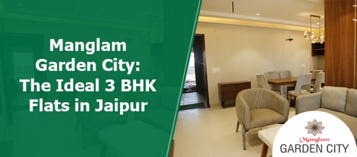 Flats in Jaipur – Manglam Group